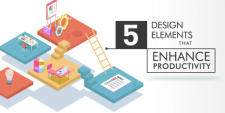 Five Essential Design Elements That Enhance Productivity